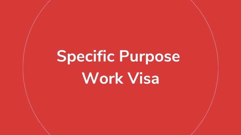 Specific Purpose Work Visa - Professional Visa Solutions